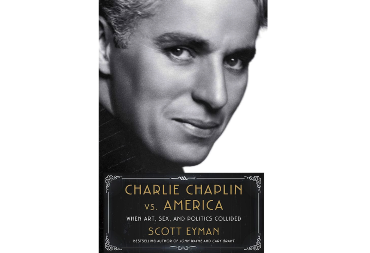When Chaplin Got Cancelled On Scott Eyman s Charlie Chaplin Vs when-chaplin-got-cancelled-on-scott-eyman-s-charlie-chaplin-vs